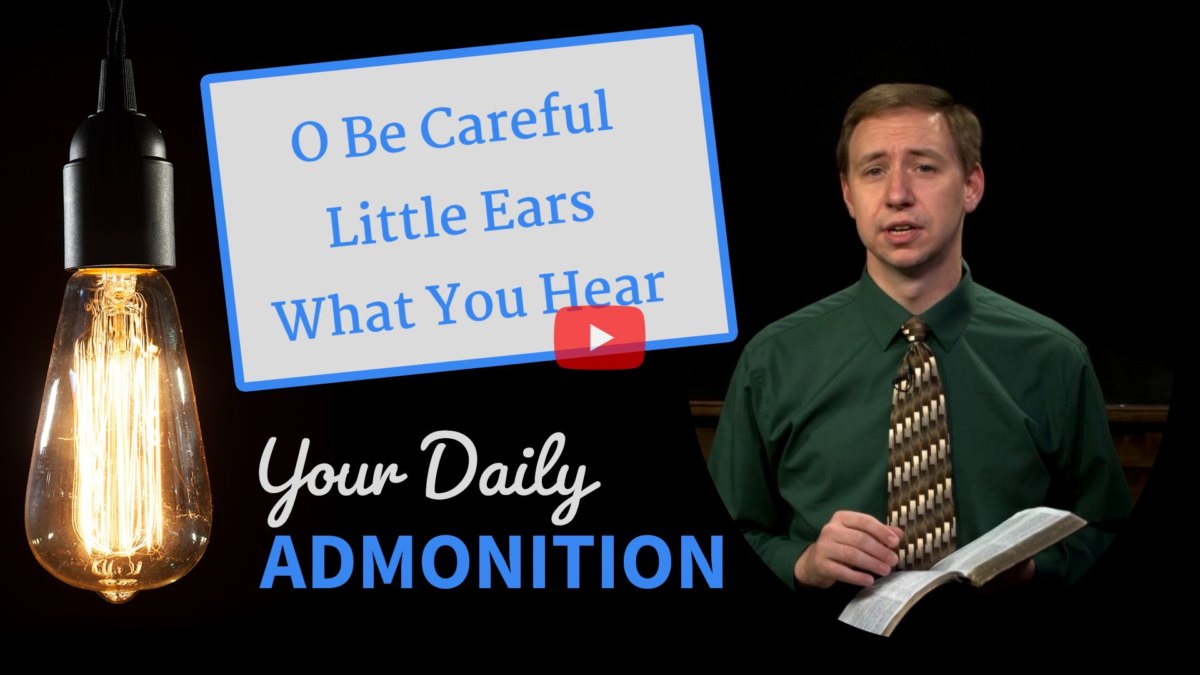 O Be Careful Little Ears What You Hear - Collierville church of Christ