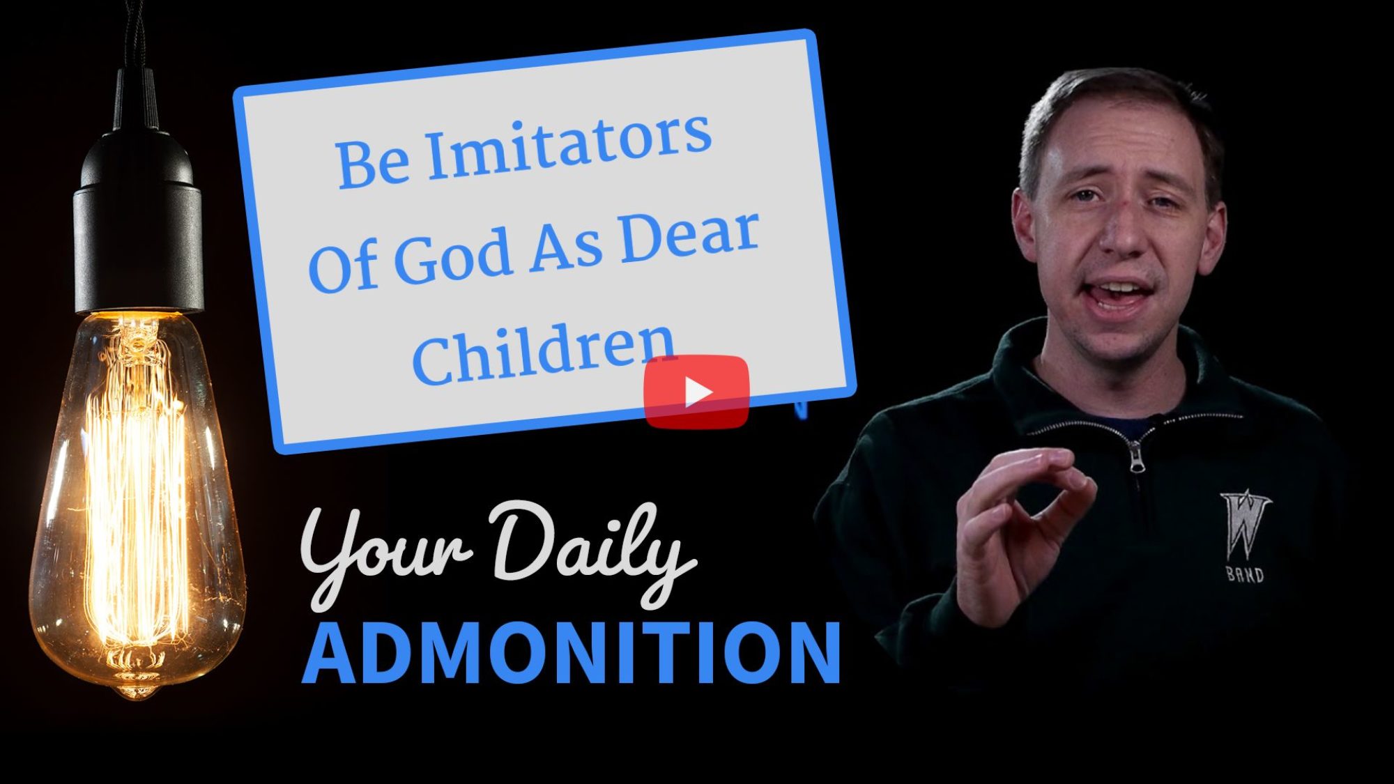 Be Imitators Of God As Dear Children - Collierville church of Christ