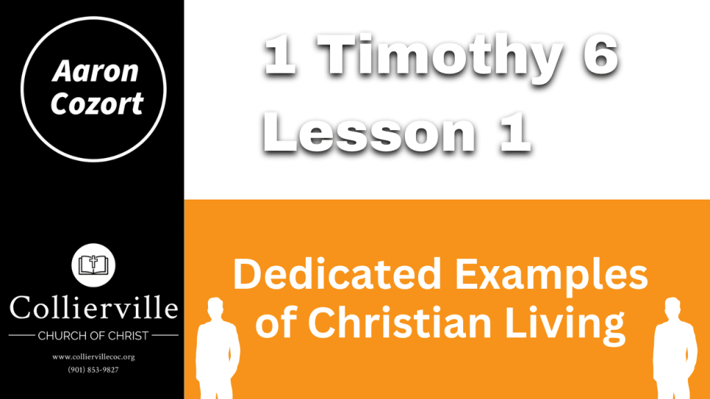 2025-09-07 - Sun AM - Aaron Cozort - 1 Timothy 6 (lesson 1) and ...